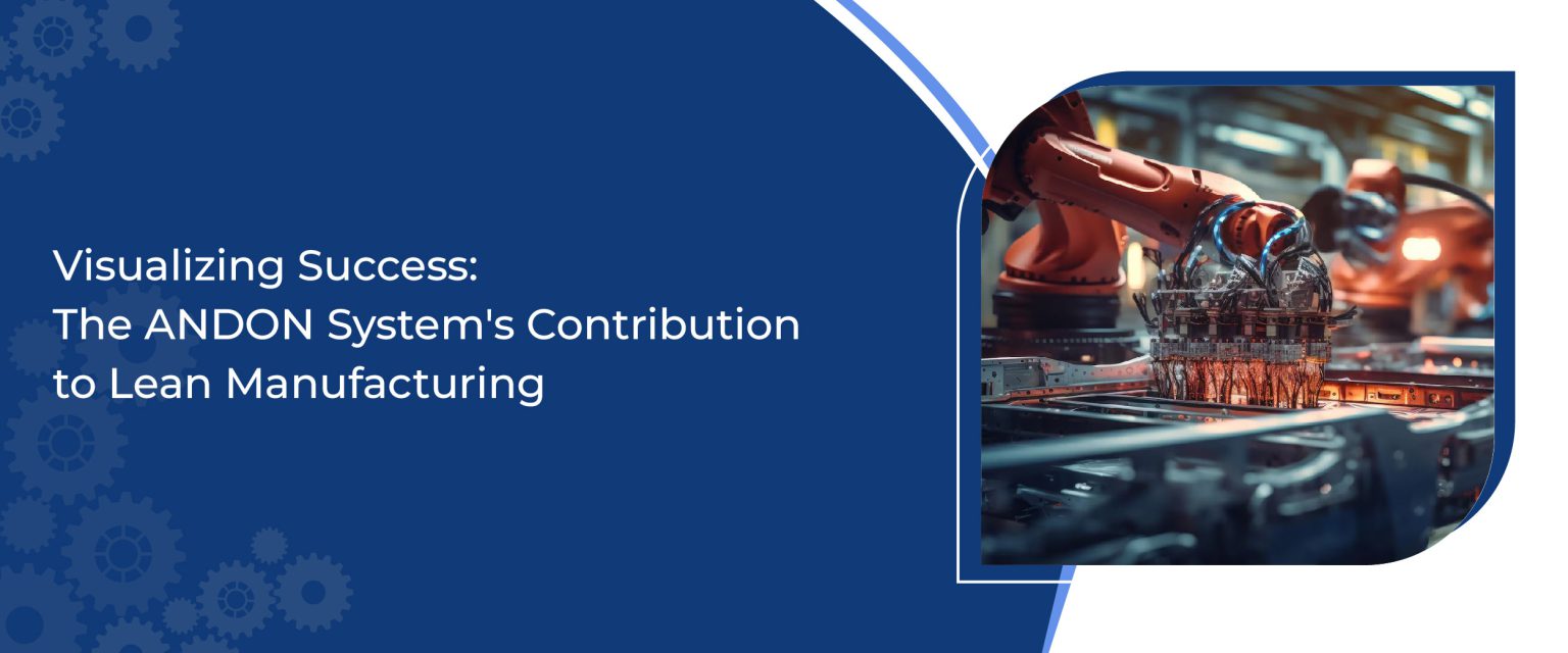 Visualizing Success: The ANDON System's Contribution to Lean ...