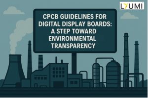 CPCB Guidelines for Digital Display Boards: A Step Toward Environmental ...